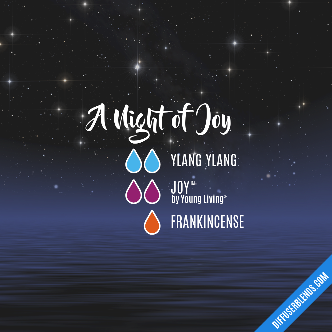 A Night of Joy | DiffuserBlends.com