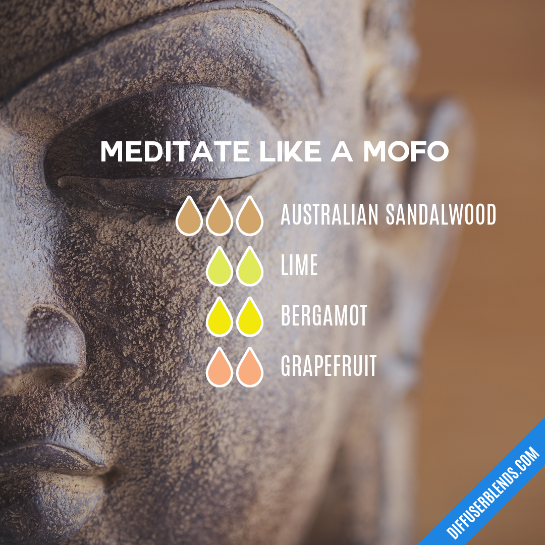 Meditate Like a Mofo | DiffuserBlends.com