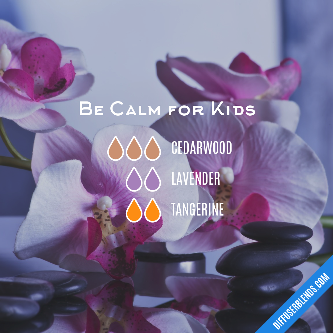 Be Calm for Kids | DiffuserBlends.com