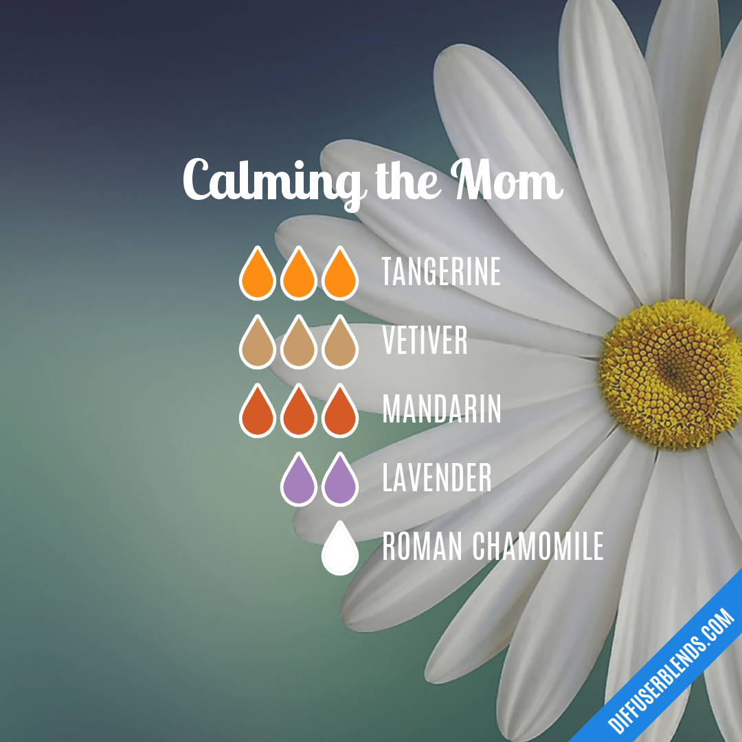 Calming the Mom | DiffuserBlends.com