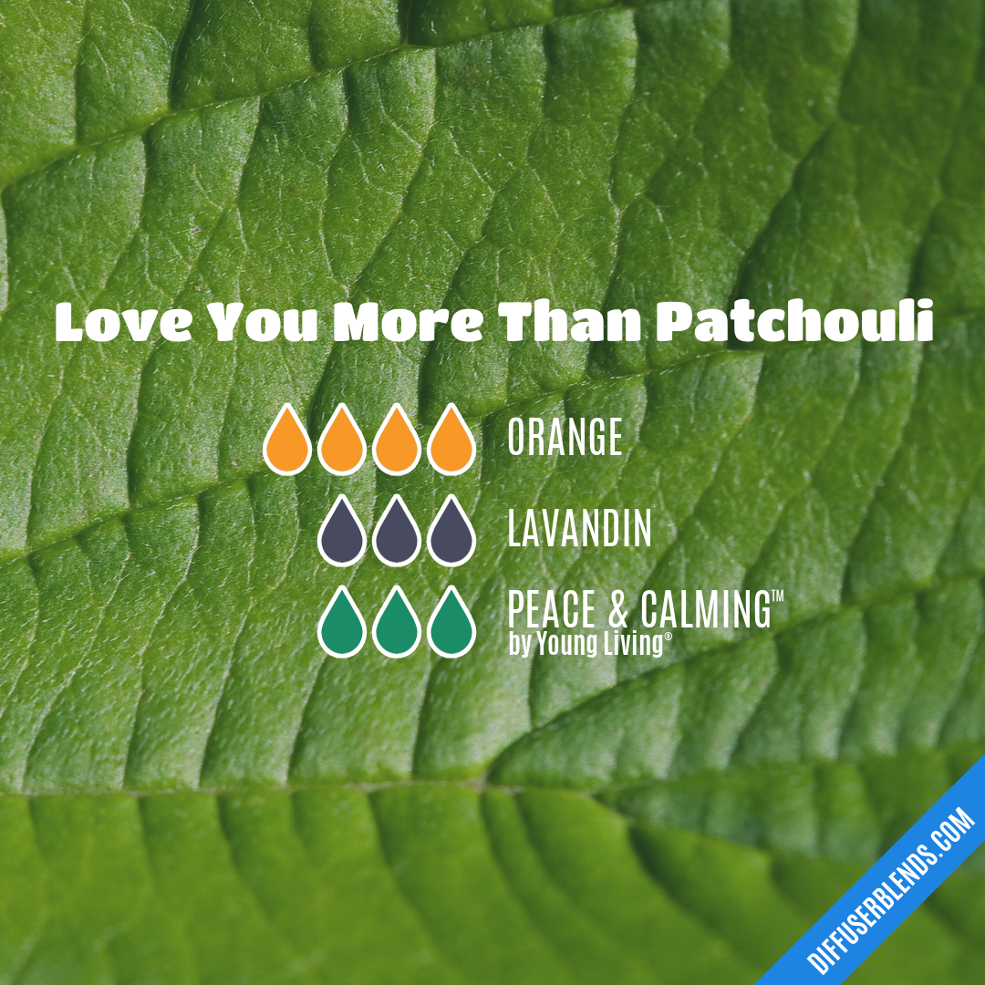 Love You More Than Patchouli | DiffuserBlends.com