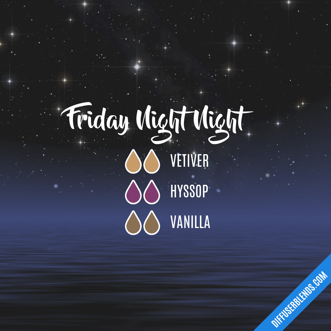 Friday Night Night | DiffuserBlends.com