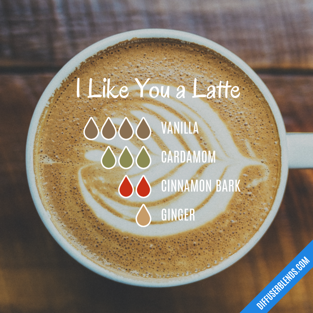 I Like You a Latte | DiffuserBlends.com