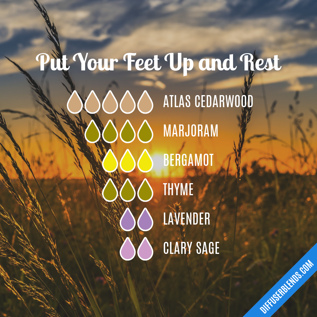 Put Your Feet Up and Rest | DiffuserBlends.com