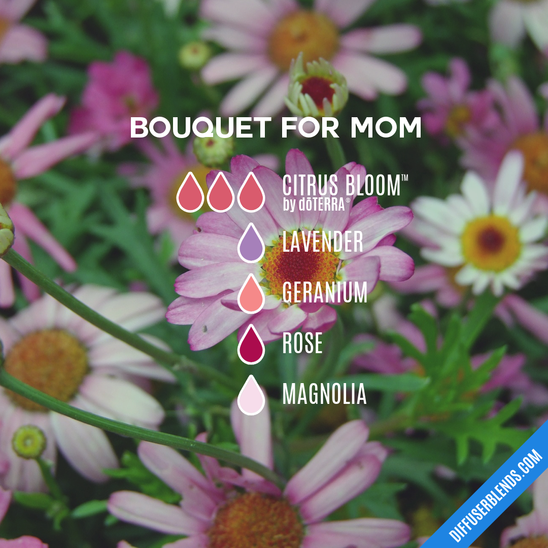 Bouquet for Mom | DiffuserBlends.com