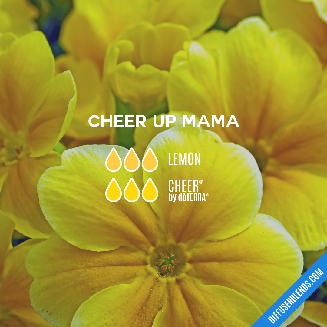 Cheer Up Mama | DiffuserBlends.com