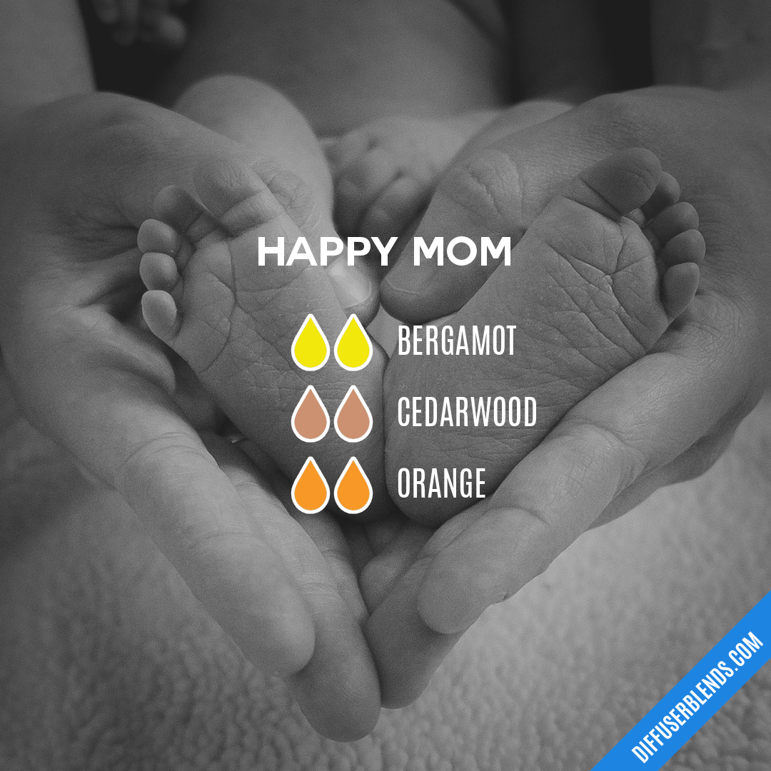 Happy Mom | DiffuserBlends.com