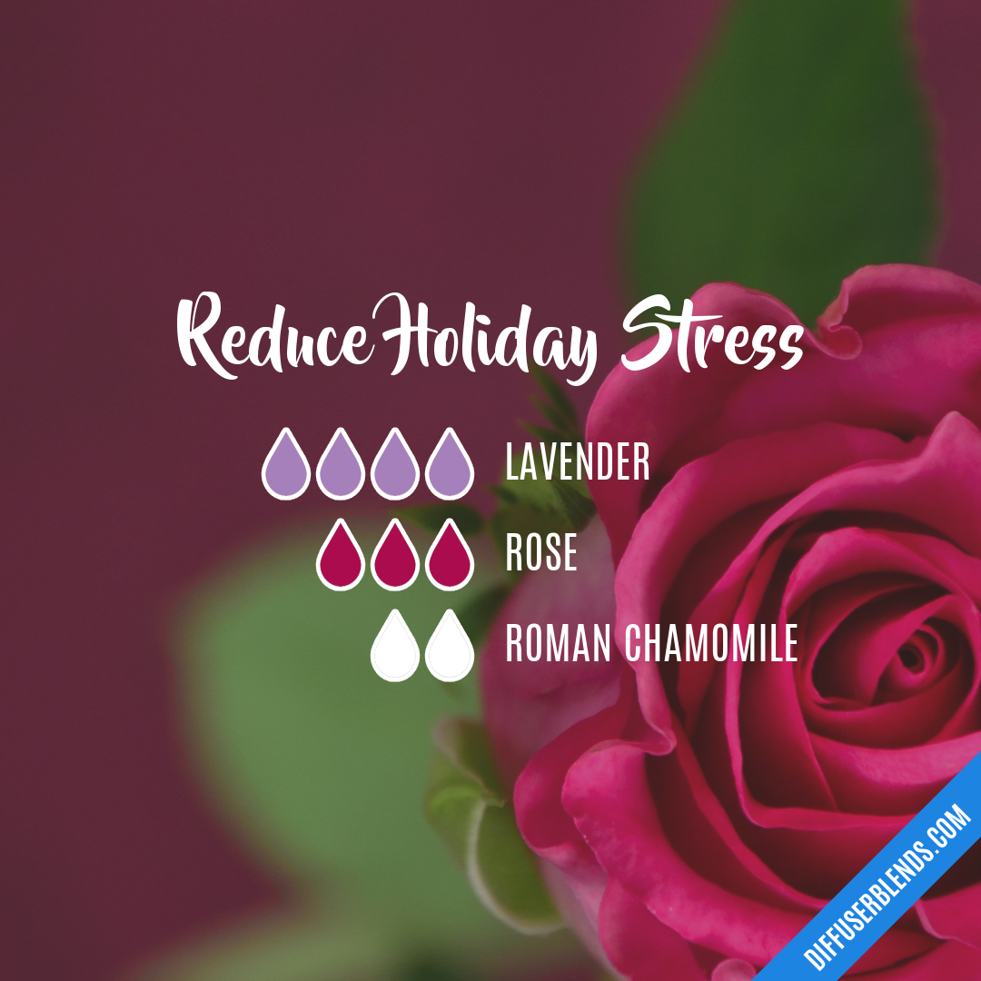 Reduce Holiday Stress | DiffuserBlends.com