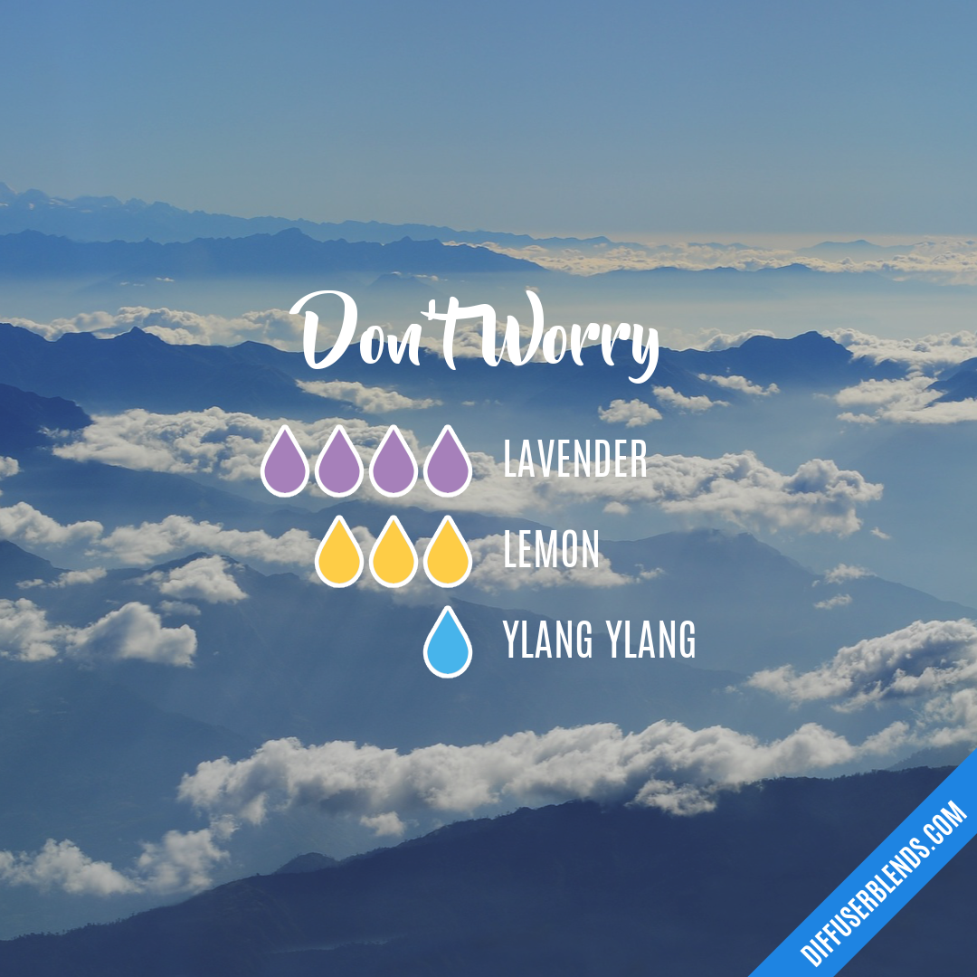 Don't Worry | DiffuserBlends.com