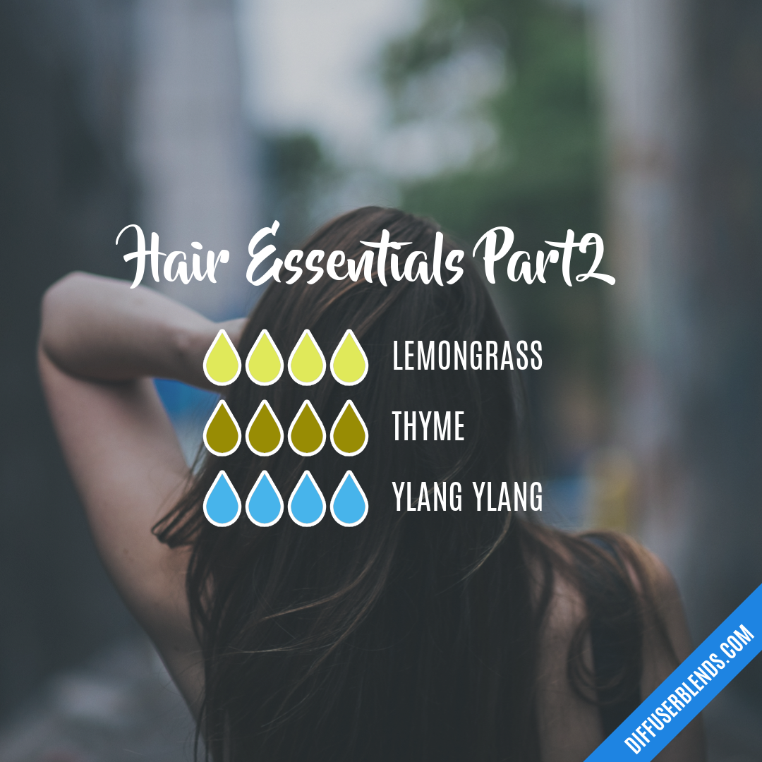 Hair Essentials Part2 | DiffuserBlends.com