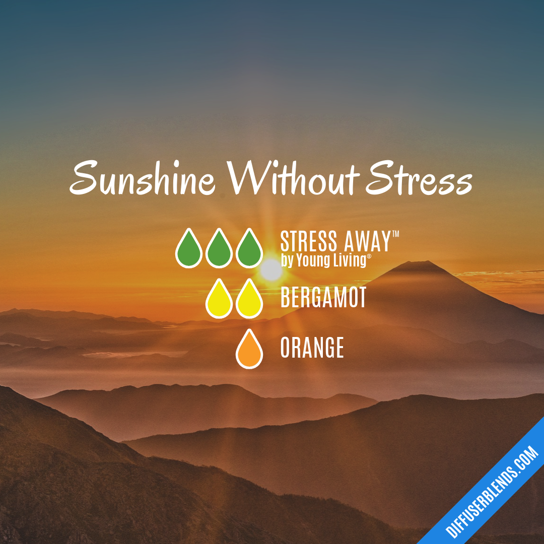 Sunshine Without Stress | DiffuserBlends.com