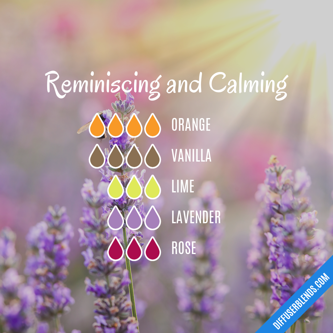 Reminiscing and Calming | DiffuserBlends.com