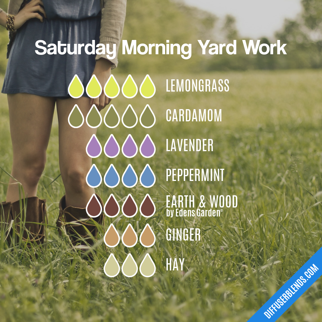 Saturday Morning Yard Work | DiffuserBlends.com