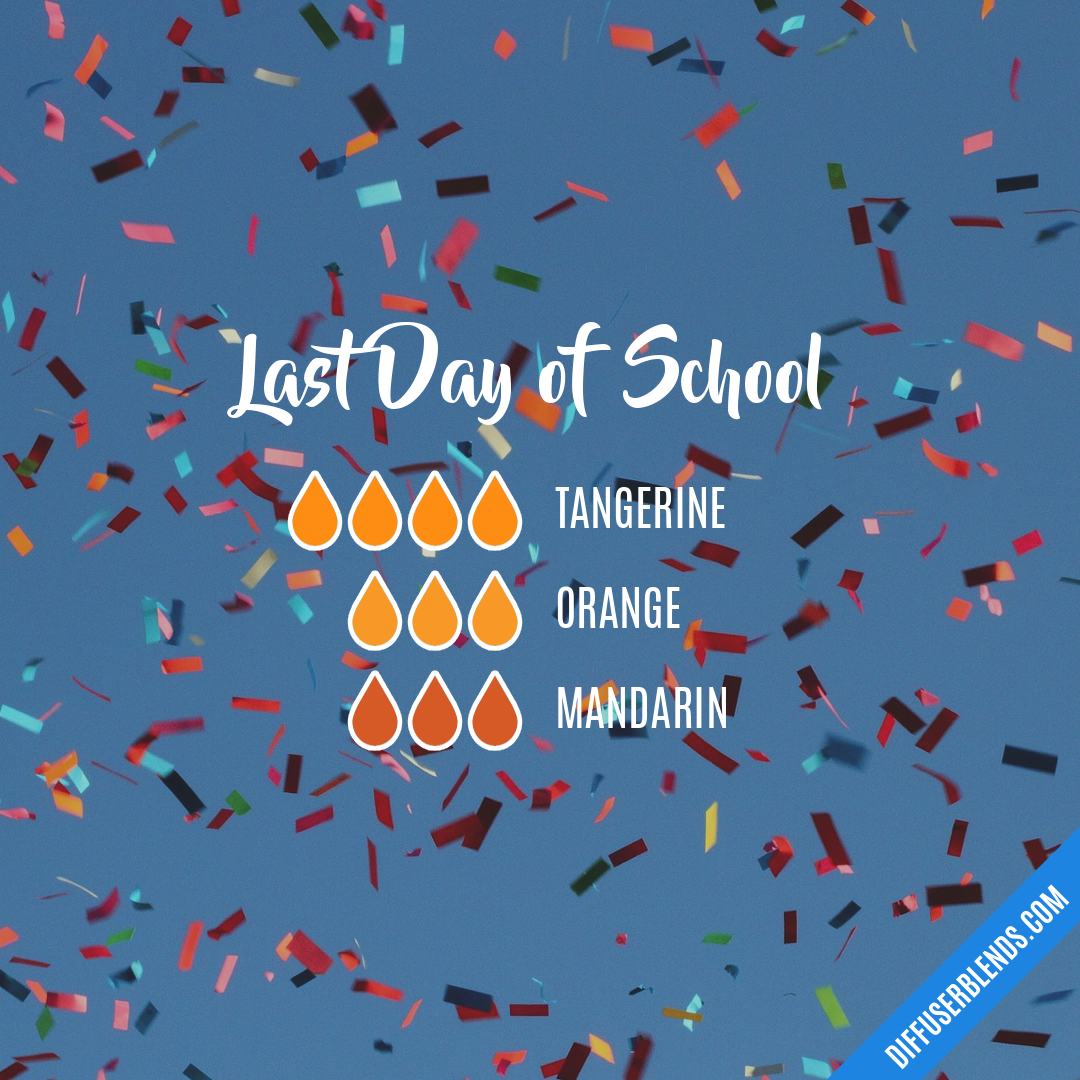 Last Day of School | DiffuserBlends.com