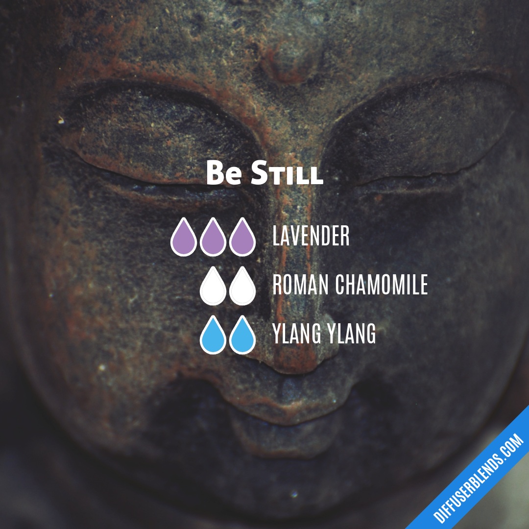 Be Still | DiffuserBlends.com