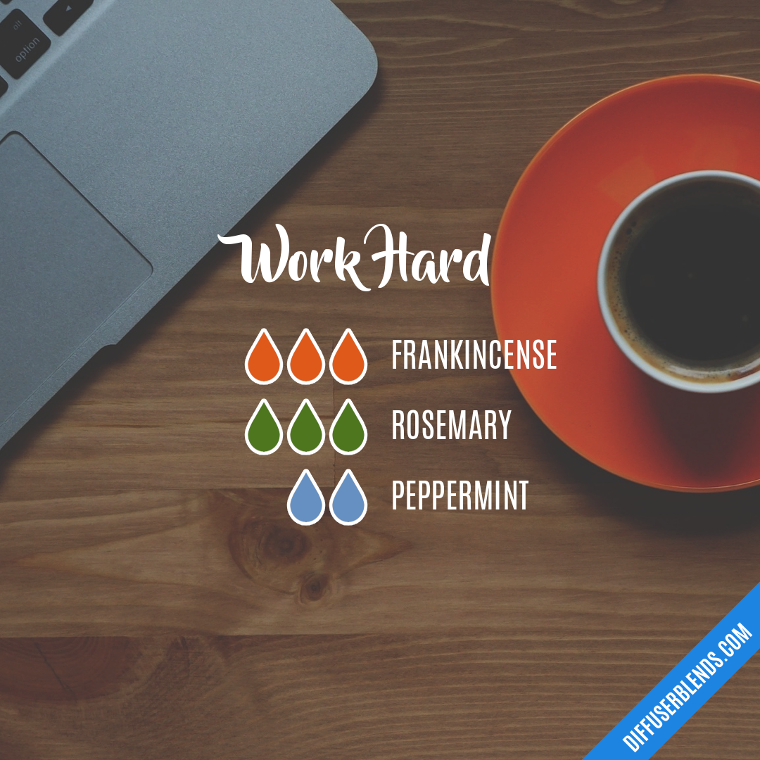 Work Hard | DiffuserBlends.com
