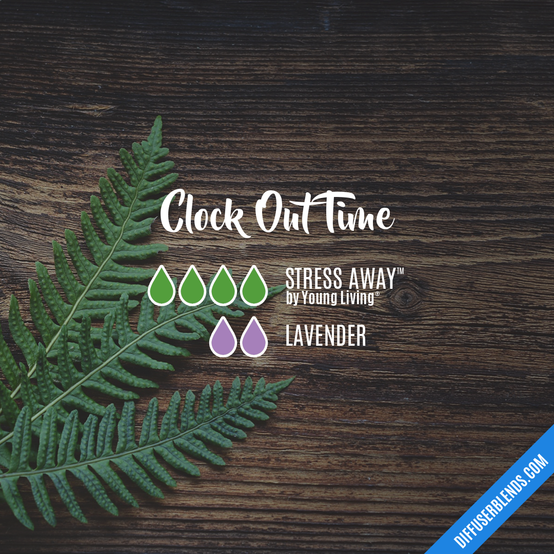Clock Out Time | DiffuserBlends.com