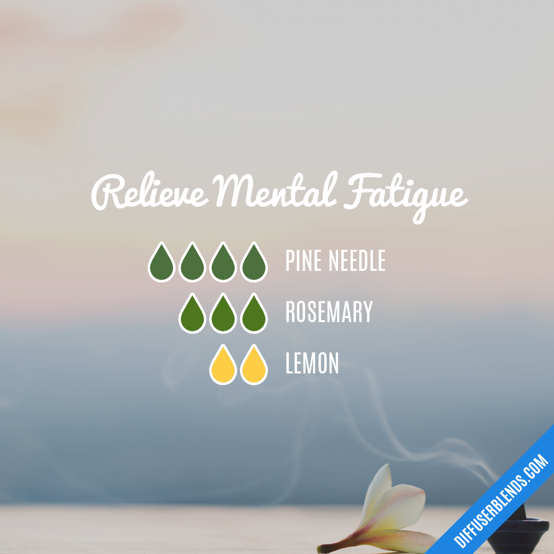 Relieve Mental Fatigue | DiffuserBlends.com