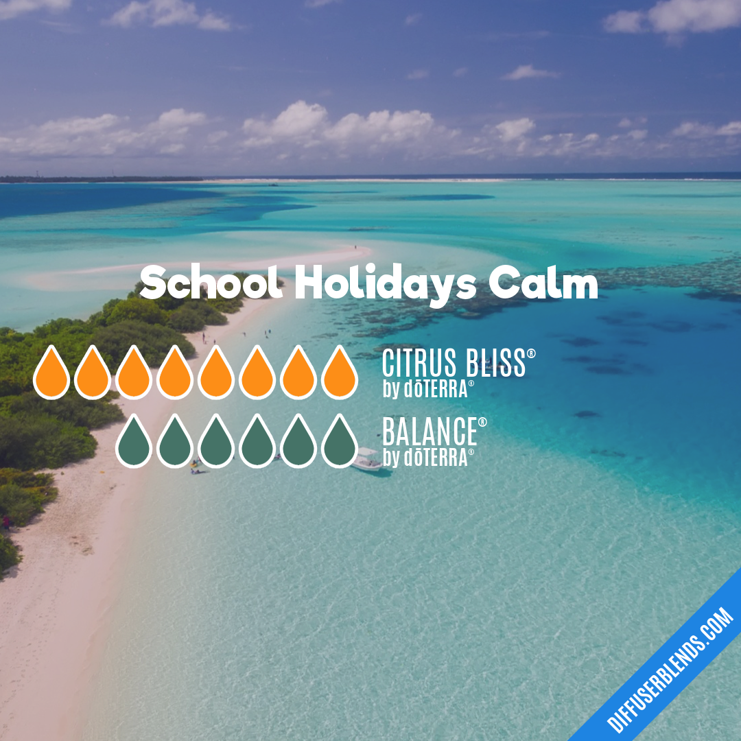 School Holidays Calm | DiffuserBlends.com
