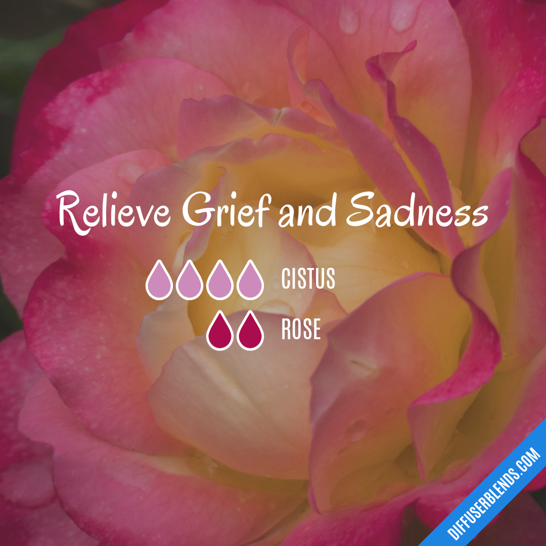 Relieve Grief and Sadness | DiffuserBlends.com