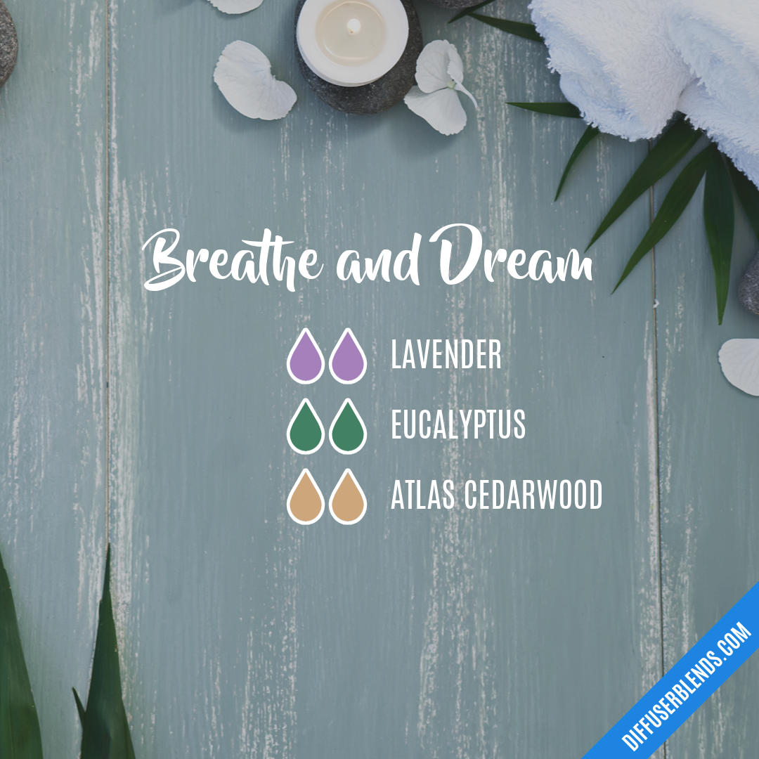 Breathe and Dream | DiffuserBlends.com
