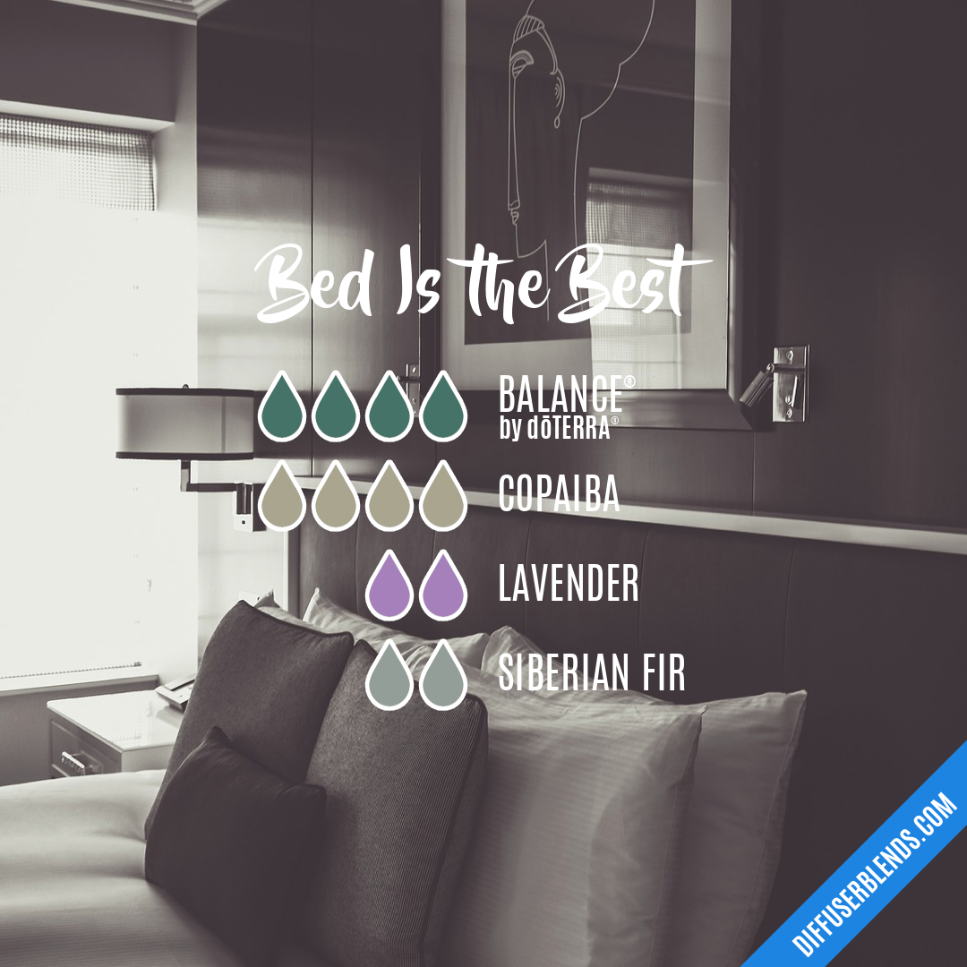 Bed Is the Best | DiffuserBlends.com