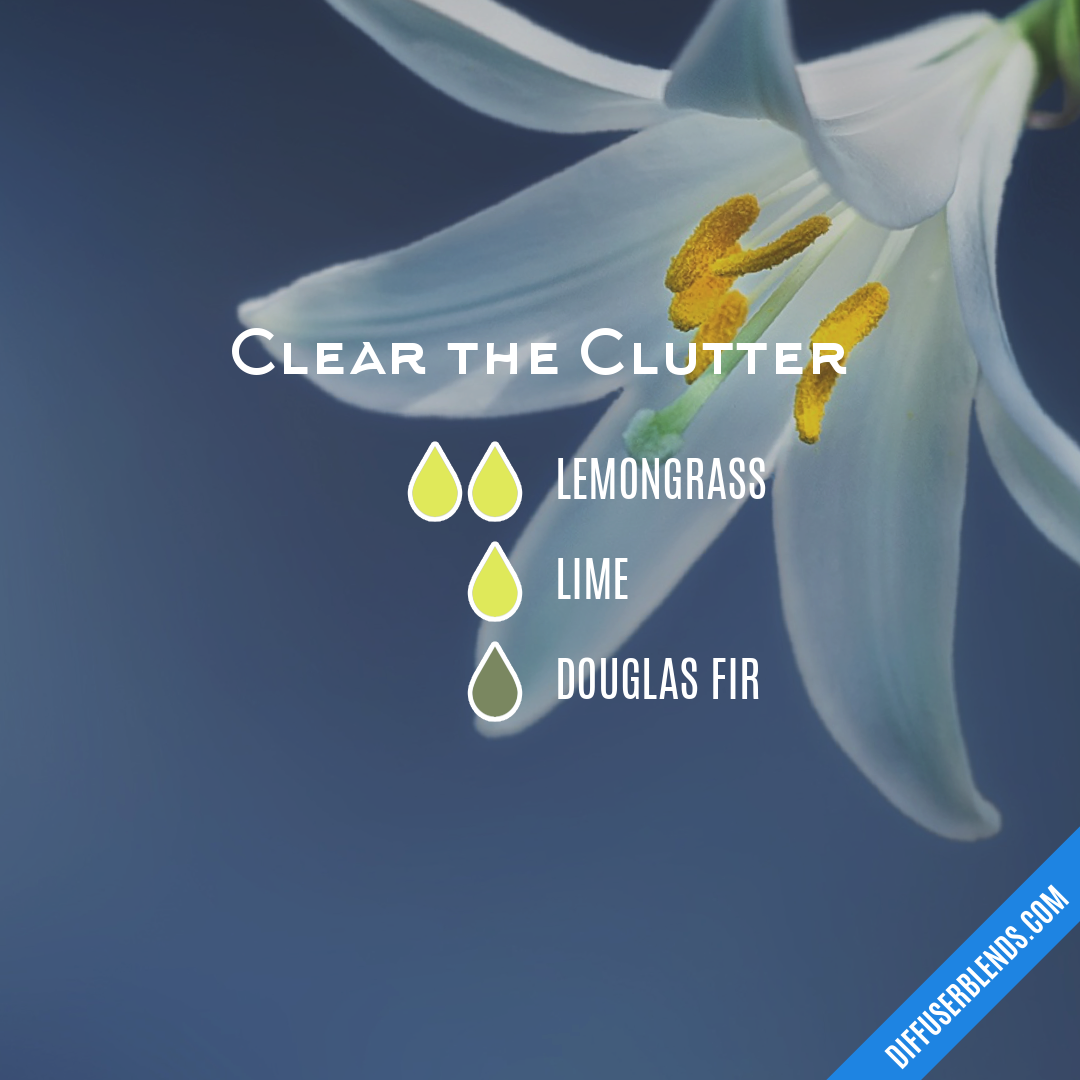 Clear the Clutter | DiffuserBlends.com