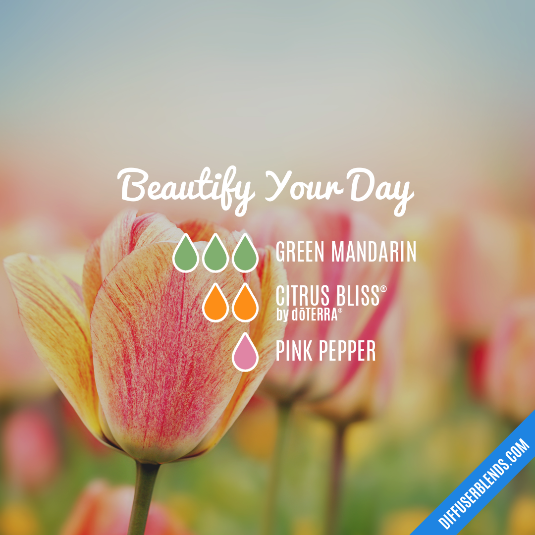 Beautify Your Day | DiffuserBlends.com