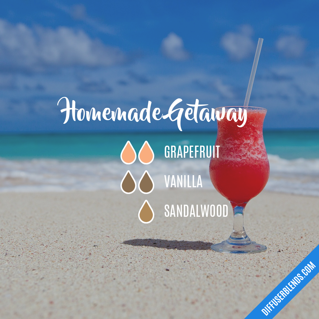 Homemade Getaway | DiffuserBlends.com